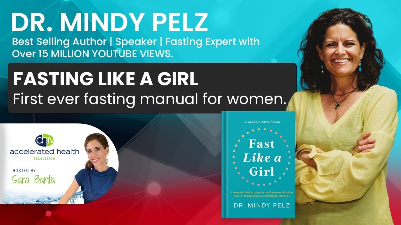 Fasting Like A Girl With Dr. Mindy Pelz - Accelerated Health Radio & TV ...