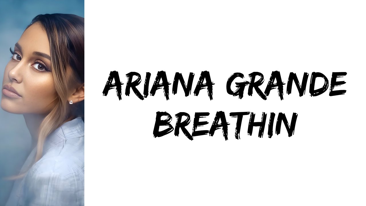 Ariana Grande - breathin (lyrics) - YouTube