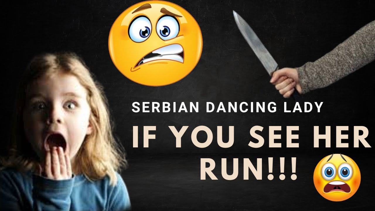 serbian dancing lady explained/serbian dancing lady real video/serbian ...