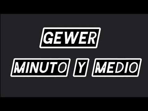 GeWeR - Minuto y medio (ONE SHOT)
