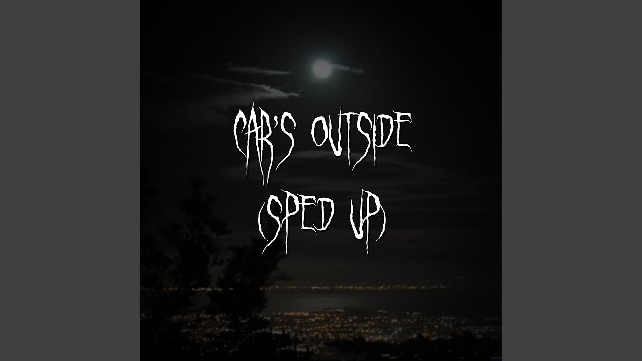 car's outside (sped up) - YouTube
