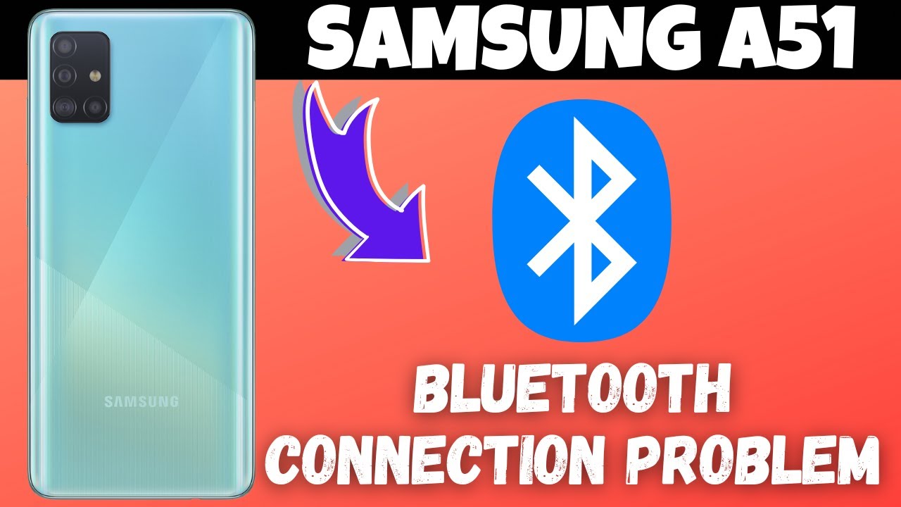 Samsung A51 Bluetooth Connection Problem Fix 2023 - YouTube