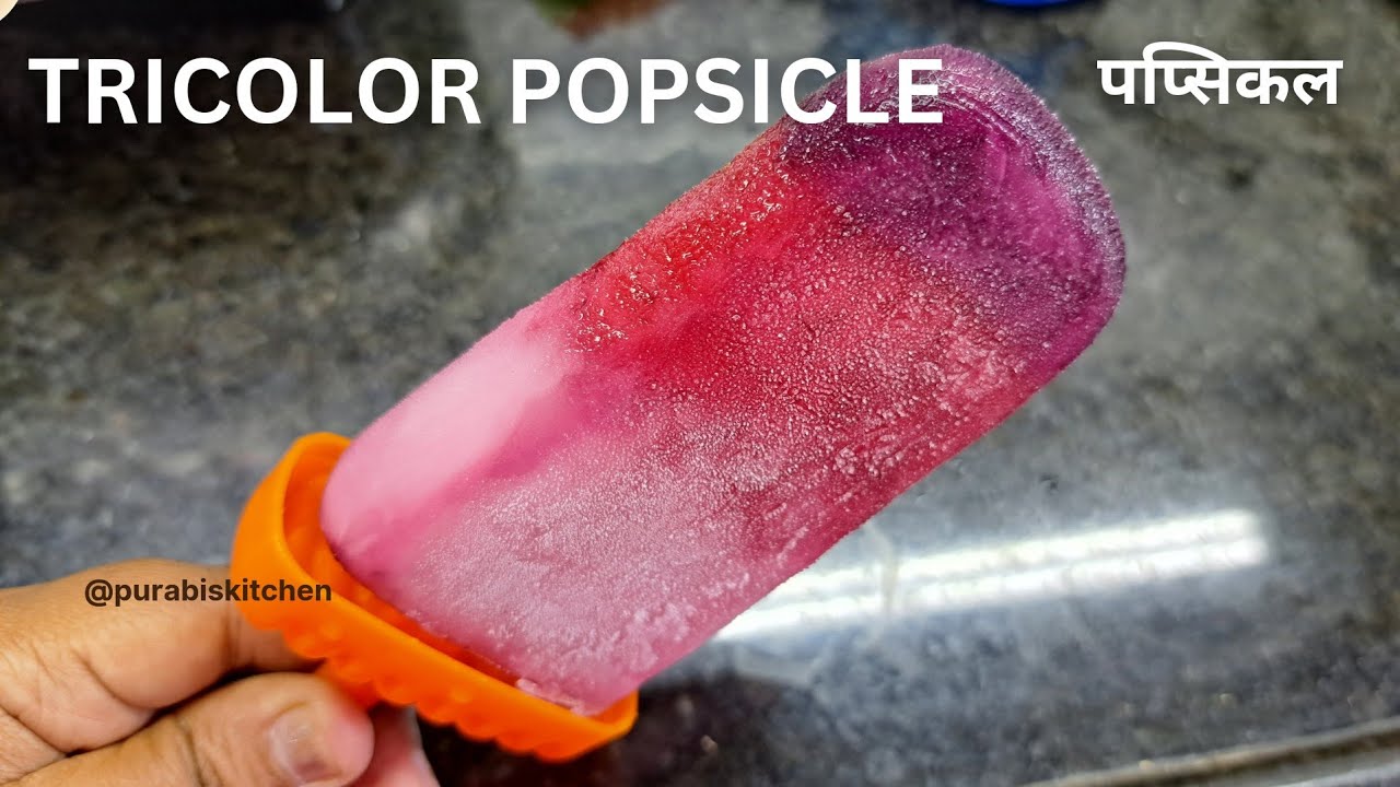Homemade Popsicles | How To Make Tricolor Popsicle | एक पॉप्सिकल में ...
