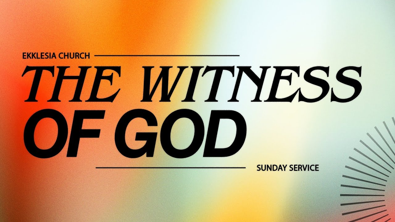 The Witness of God | Pdt Christofel Pelupessy // Ekklesia Church - YouTube