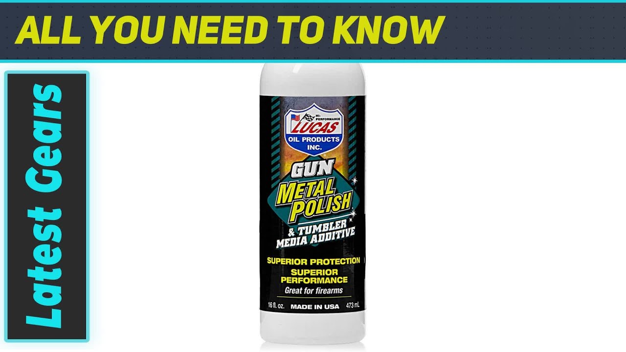 Lucas Oil Gun Metal Polish - Unveiling the Ultimate Metal Shine! - YouTube