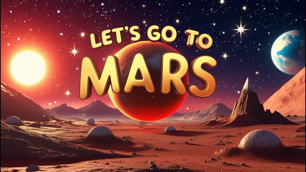 🚀Let’s Go to Mars! | Planet Mars Song for Kids | Planet Mars Song and Fun Facts for Kids - YouTube