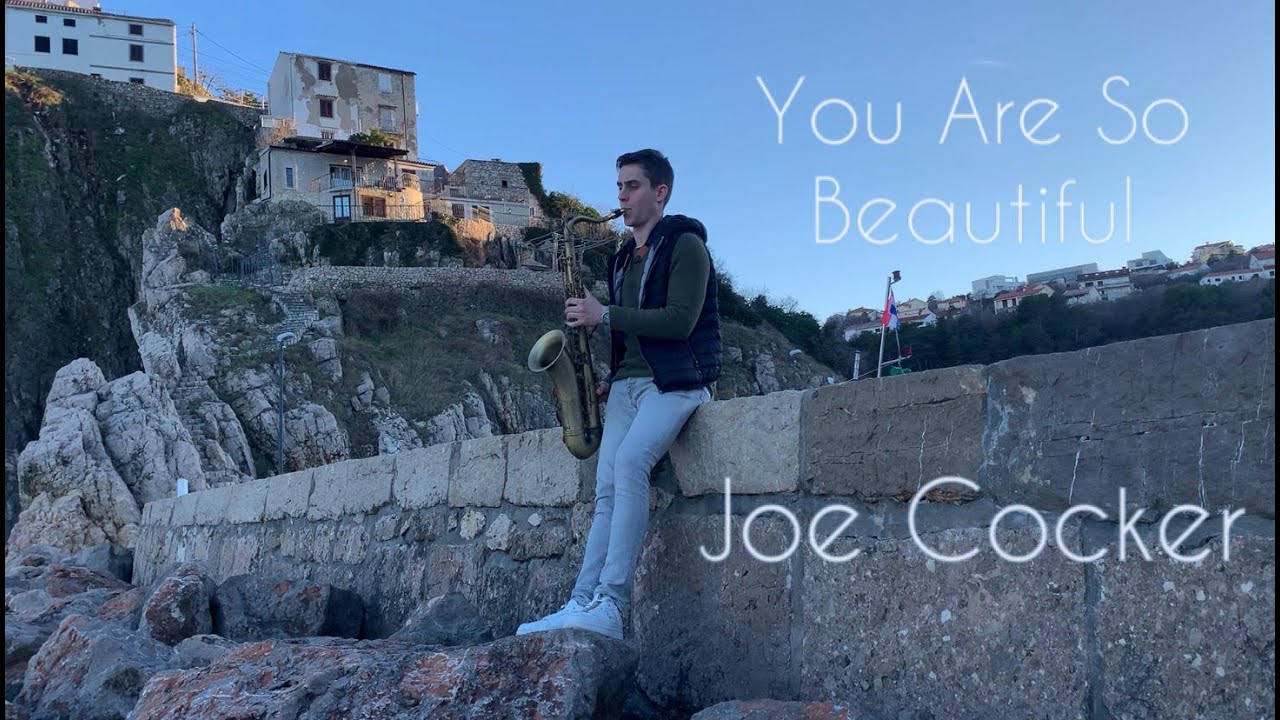 You Are So Beautiful - Joe Cocker (SAXOPHONE COVER) - YouTube