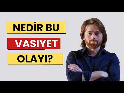 NEDIR BU VASİYET OLAYI? (X ODA*CANLI)