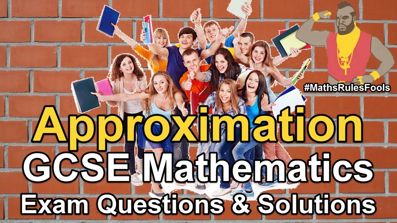 Approximations / Estimations - GCSE Maths Exam Questions - YouTube