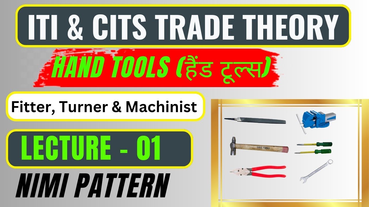 Hand Tools Lecture 01,ITI & Cits Trade Theory in Hindi हैंड टूल्स ...