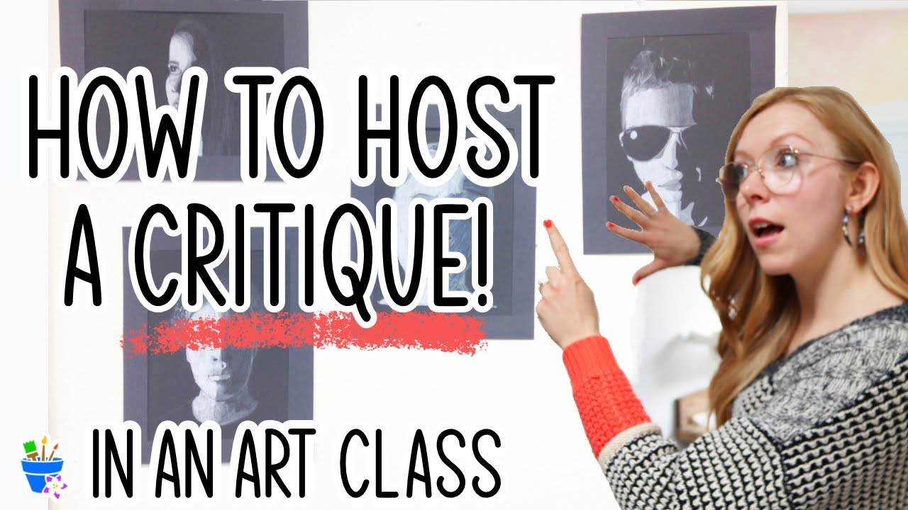 How to Host a Critique for Your Art Class - YouTube