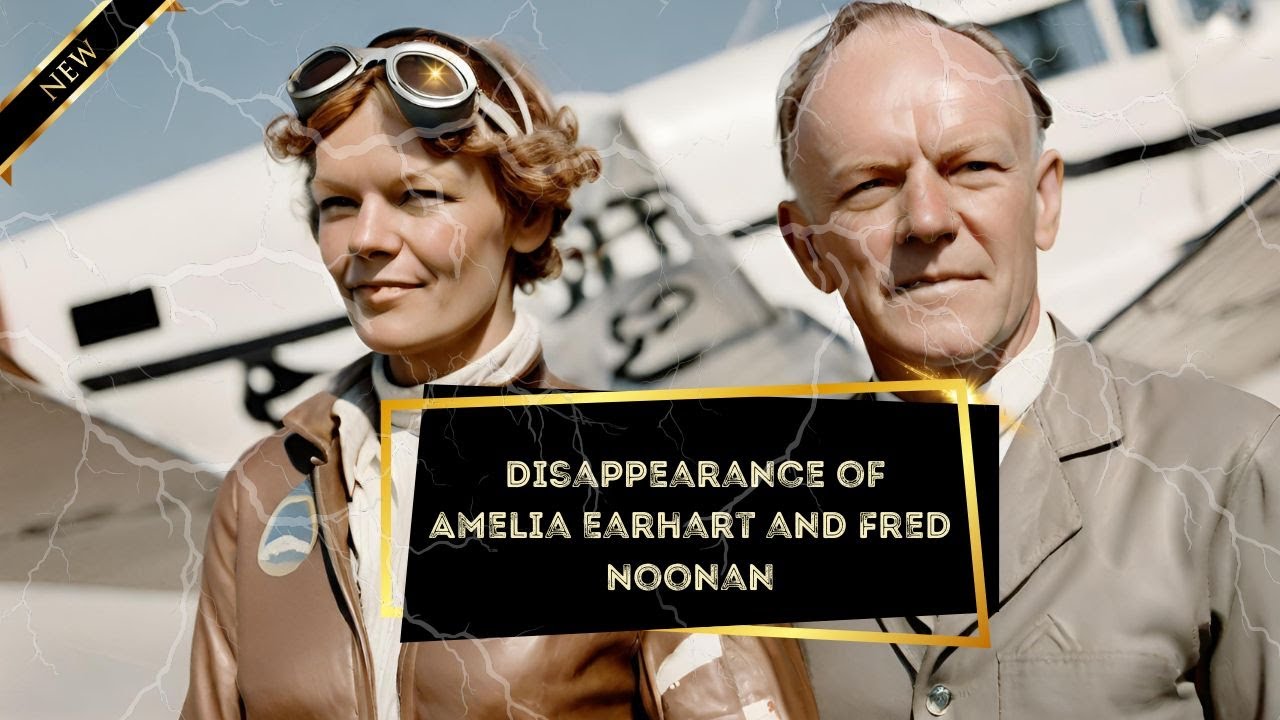 Disappearance of Amelia Earhart and Fred Noonan - YouTube
