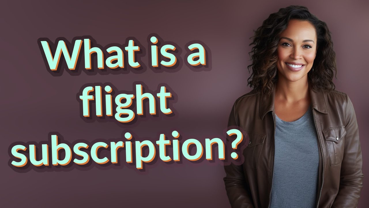 What is a flight subscription? - YouTube