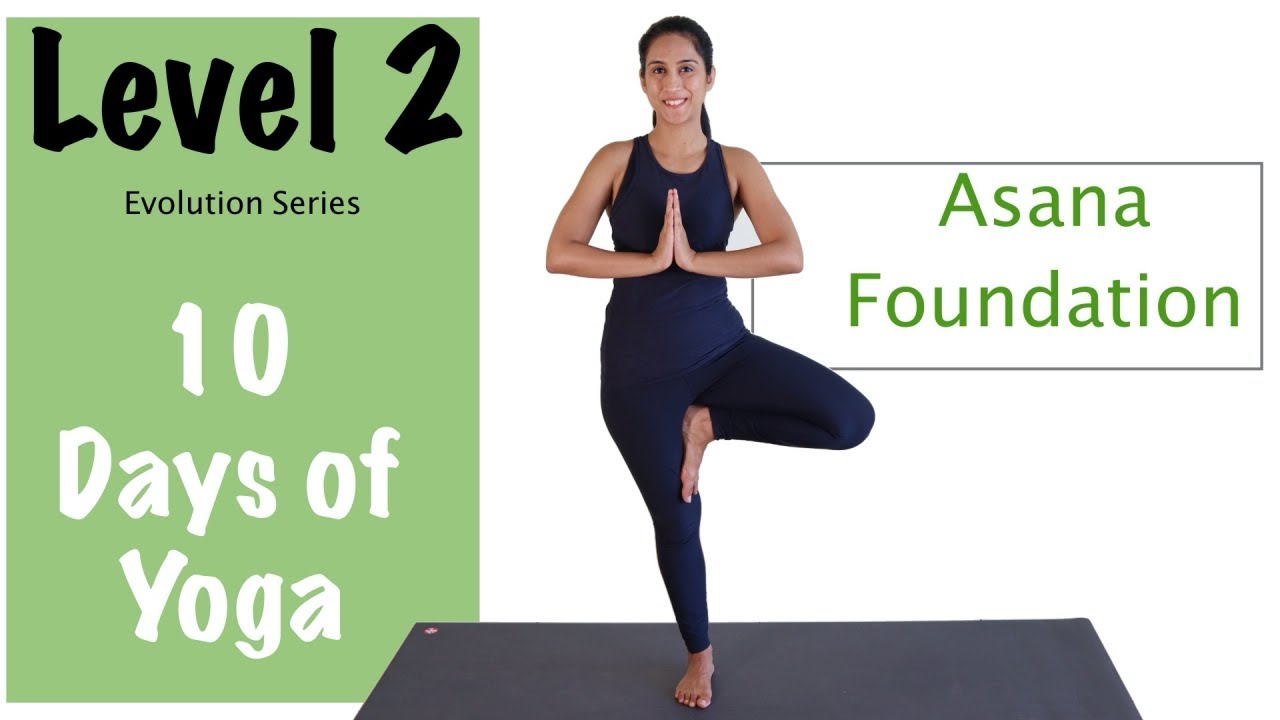 Level 2 - Yoga For Beginners - Asana Foundation - Evolution Series ...