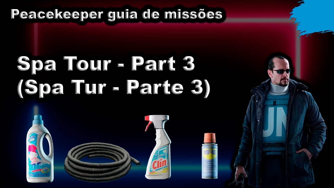 Spa Tour - Part 3 (Spa Tur - Parte 3) Peacekeeper guia de missões ...