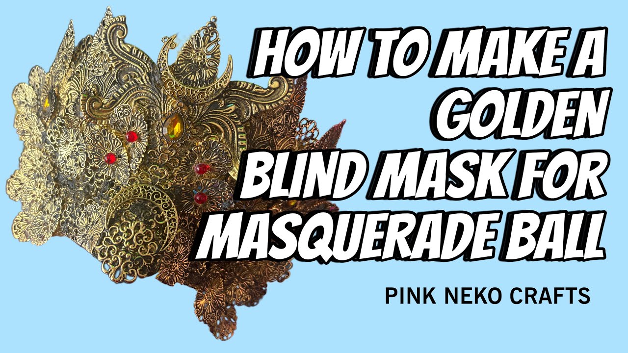 How To Make Your Own Masquerade Mask | DIY Masquerade Mask | Gold Blind ...