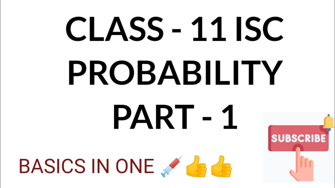 CLASS - 11 ISC PROBABILITY PART - 1 - YouTube