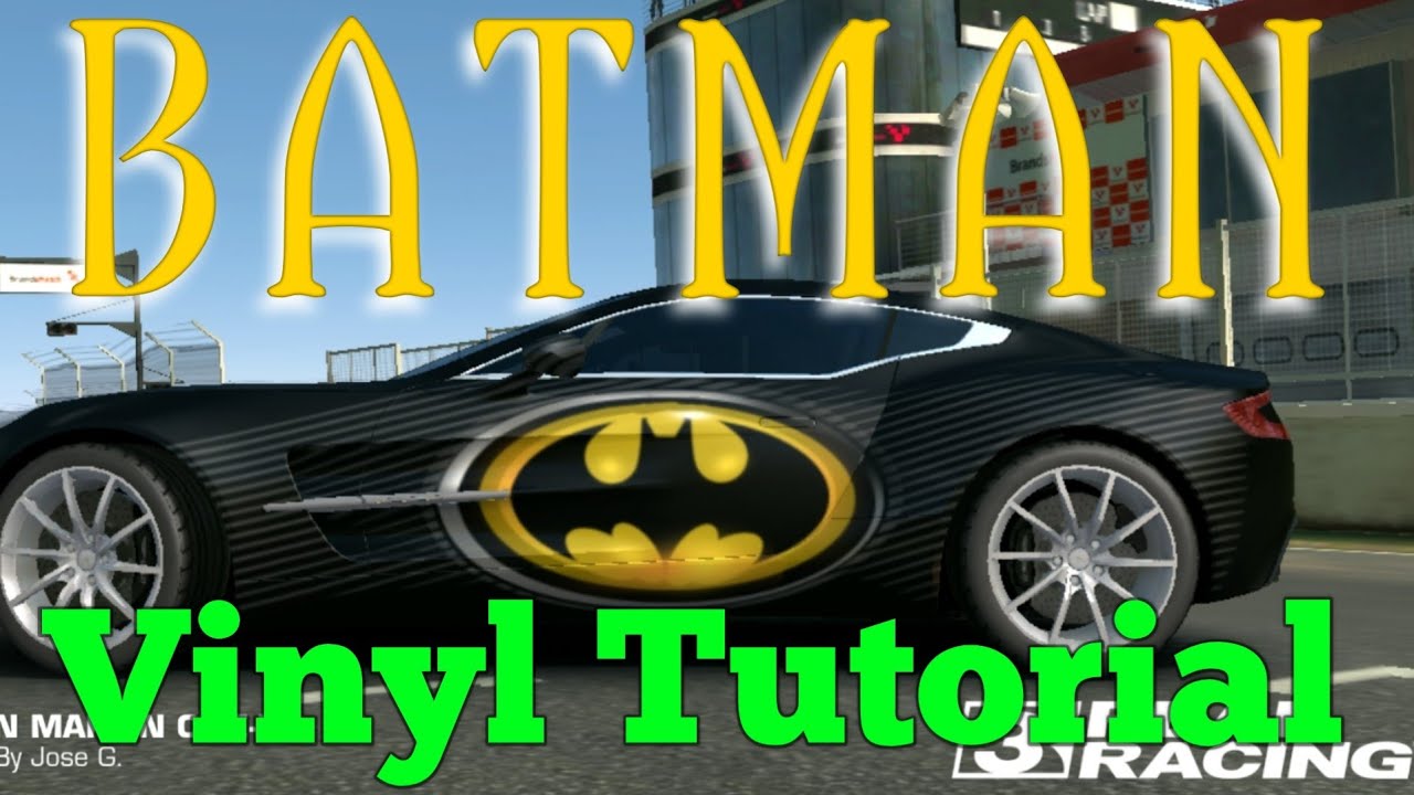 REAL RACING 3 CITY VINYL LIVERY TUTORIAL (tutorial vinilos) Batman ...