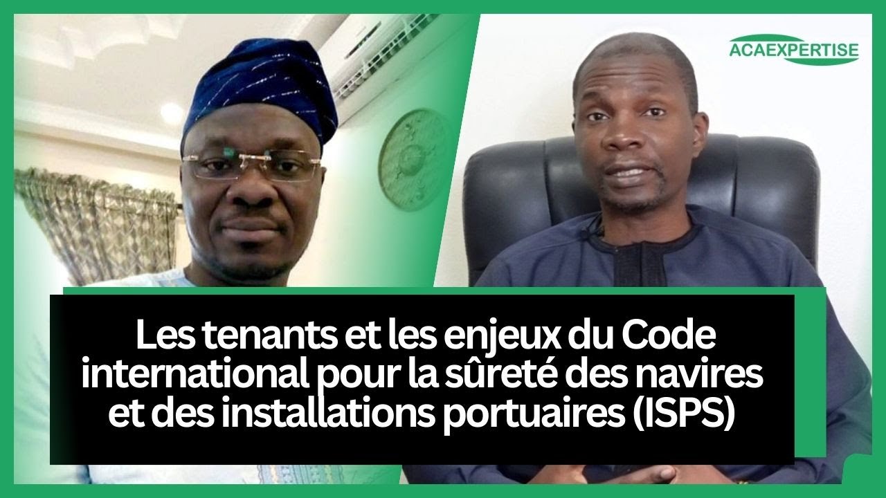 Comprendre les Enjeux du Code ISPS pour la Sécurité des Navires et ...