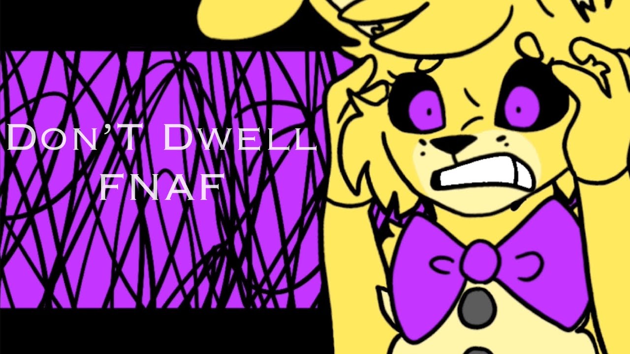 Don’t Dwell Meme | FNAF Animation Meme | Atoxy - YouTube