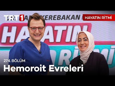 Hemoroit Neden Olur ve Nasıl İyileşir? - Hayatın Ritmi 274. Bölüm