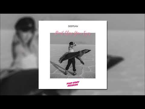 Deepsan - Don't Close Your Eyes