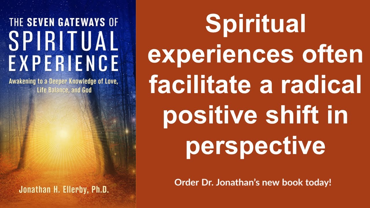 Spiritual Experiences Often Facilitate A Radical Positive Shift In ...