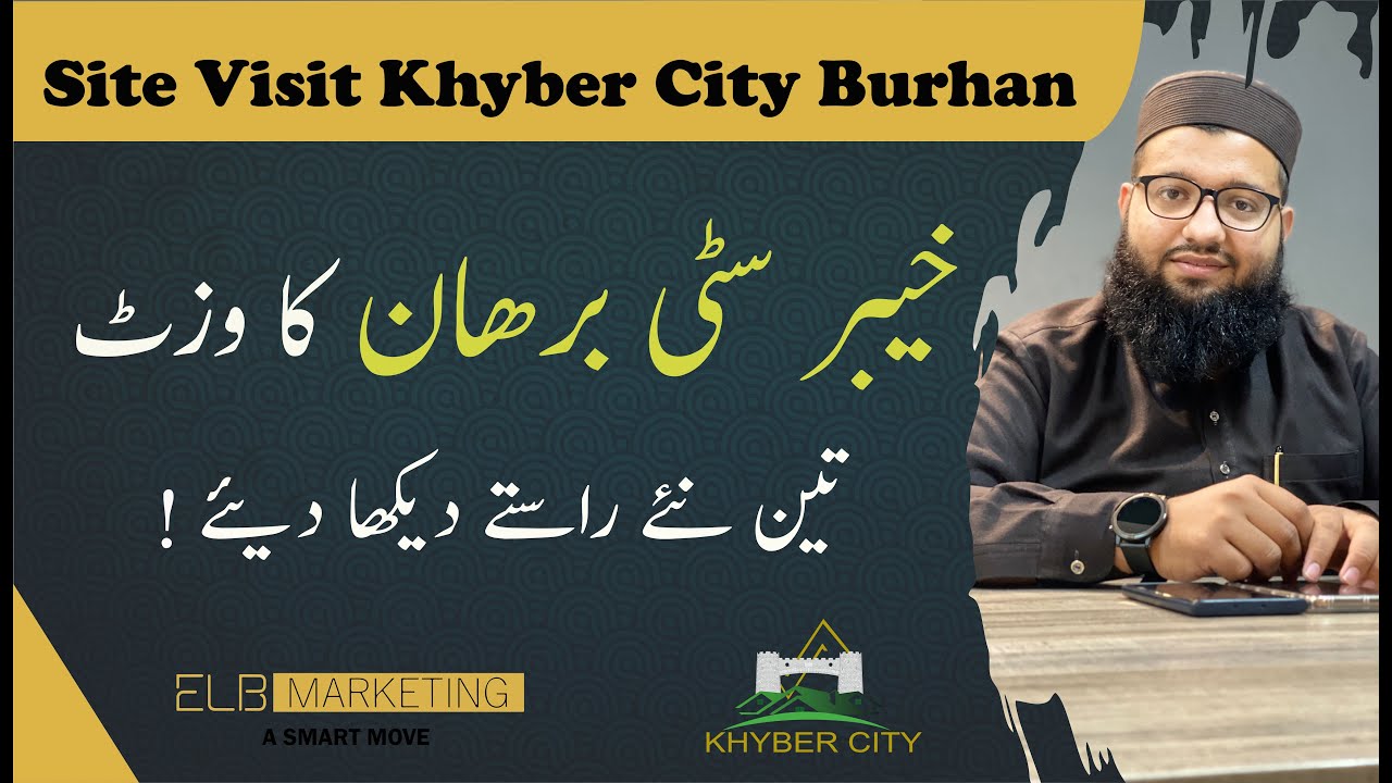 Khyber City Burhan 2023 | Khyber City Site Visit | Khyber City - YouTube