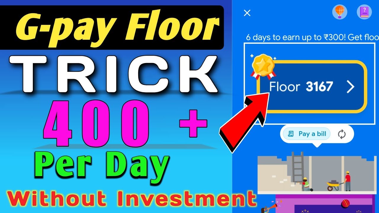 Google Pay Unlimited Floor Tricks Earn 400+ Floor Per Day 🔥|| Google ...