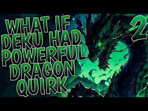 What If Deku Had Powerful Dragon Quirk | Part 2 - YouTube