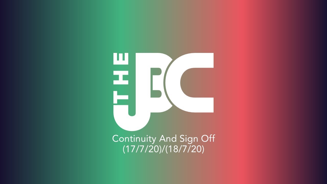 The JBC | Continuity And Sign Off (17/7/20) - (18/7/20) - YouTube