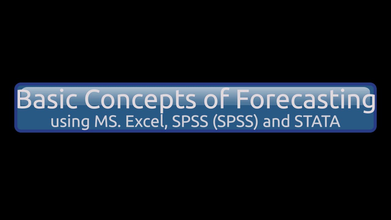 Forecasting Models using MS Excel, SPSS SPSS and STATA - YouTube