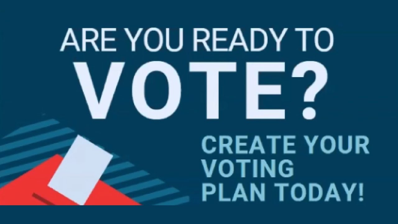 Are you ready to vote? Create your voting plan today! - YouTube