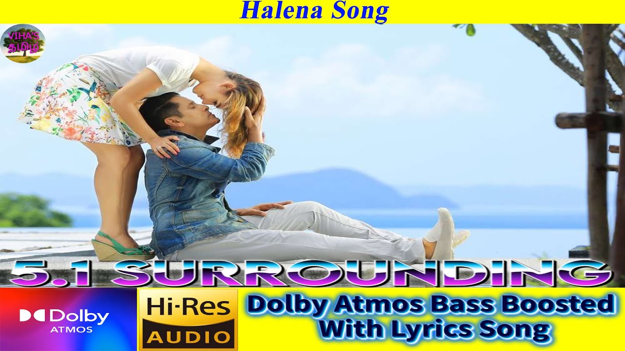 Halena Dolby Atmos Bass Boosted With Lyrics Song - YouTube