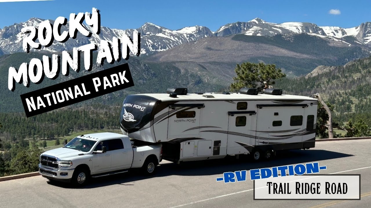 Taking a 42 foot RV on Trail Ridge Road in Rocky Mountain National Park ...