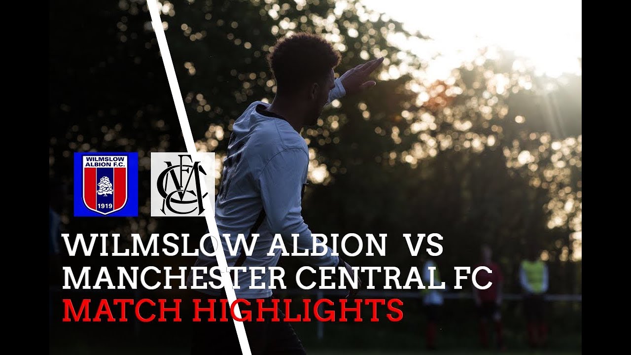 MATCH HIGHLIGHTS: Wilmslow Albion FC vs Manchester Central FC - YouTube