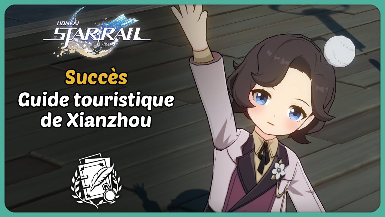 Succès | Guide touristique de Xianzhou | Honkai: Star Rail - YouTube