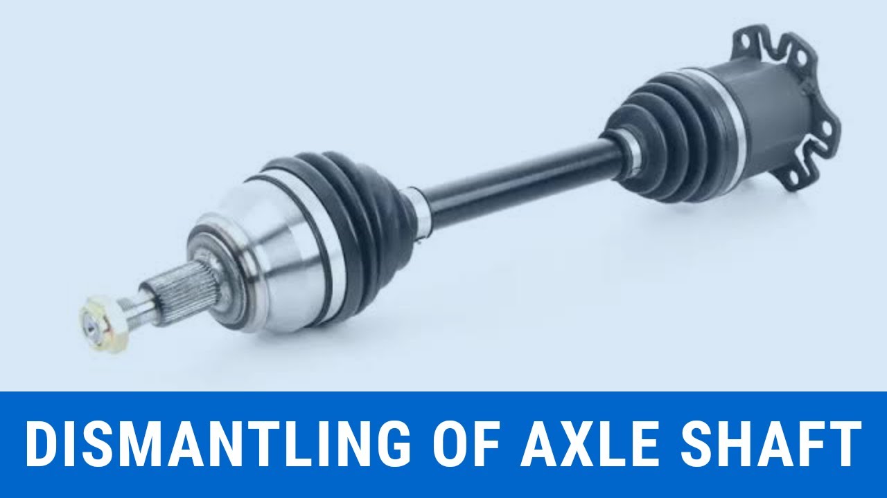 Axle shaft Dismantling and Assembling.(with clear animation) - YouTube