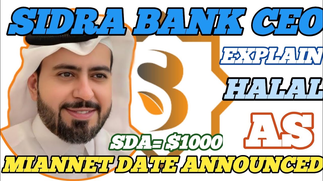 SIDRA BANK CEO EXPLAIN HALAL AS MAINNET DATE ANNOUNCED |THE FUTURE OF ...