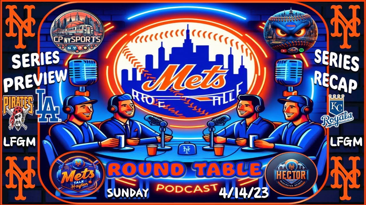 Mets Round Table Podcast | 4-14-24 | Mets vs Royals | New York Mets ...