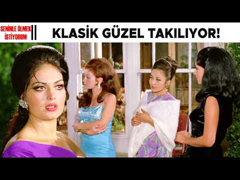 Seninle Ölmek İstiyorum Türk Filmi | Selma Güzelliği ve Şıklığıyla Hemcinslerini Kıskandırıyor