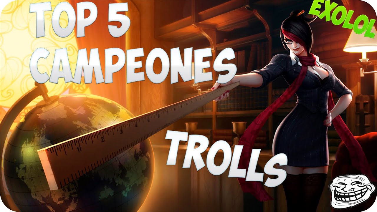 TOP 5 || los champs mas trolls de league of legends || ExoLoL - YouTube