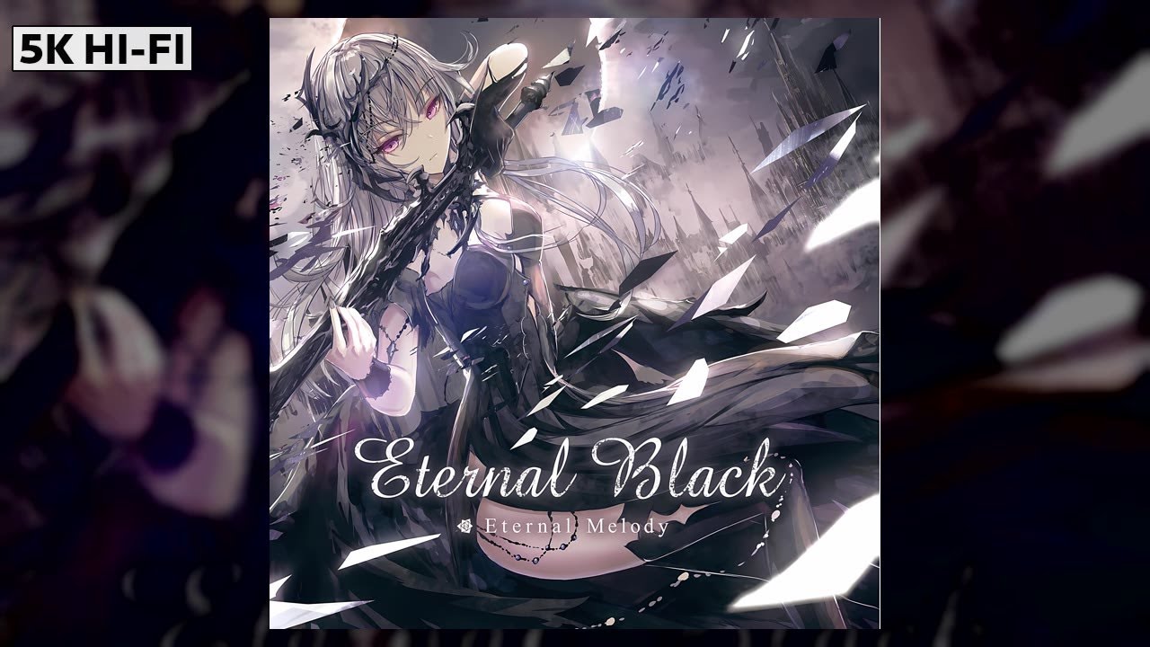 Eternal Melody 】「Lie」🢒「Eternal Black」 - YouTube