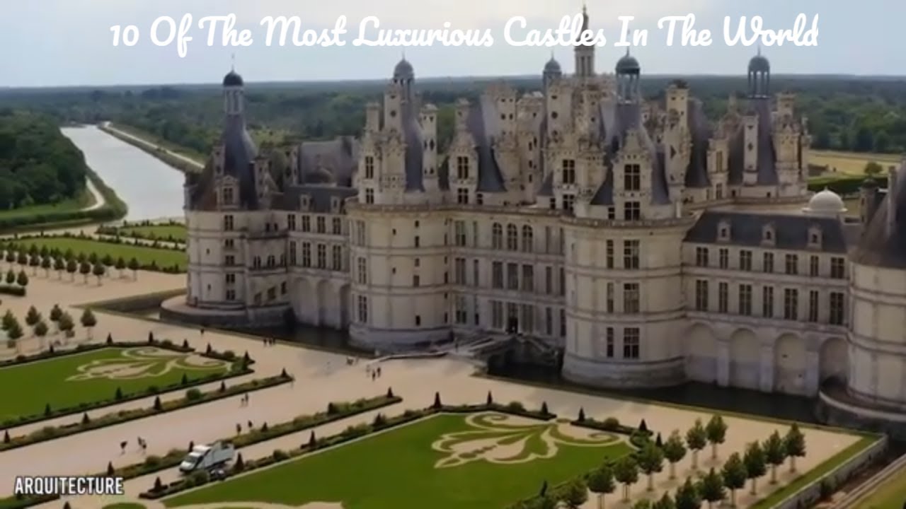 10 Of The Most Luxurious Castles In The World - YouTube