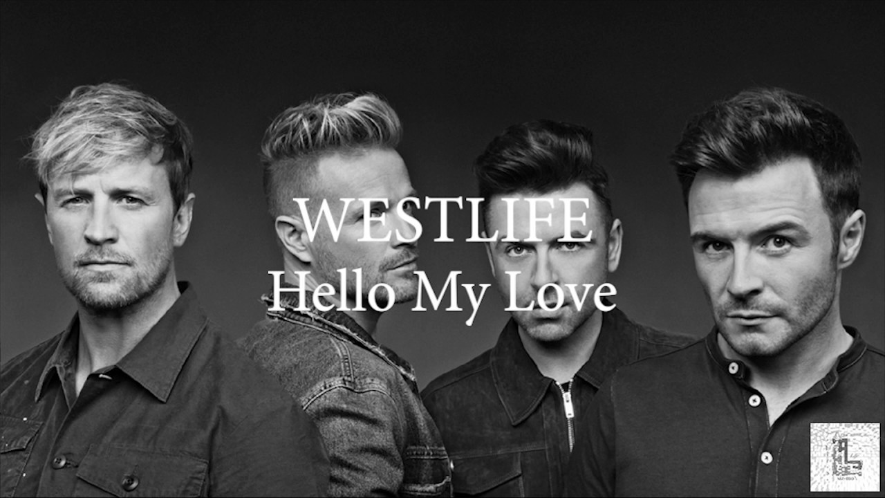 Westlife - Hello My Love (Lyric Video) - YouTube