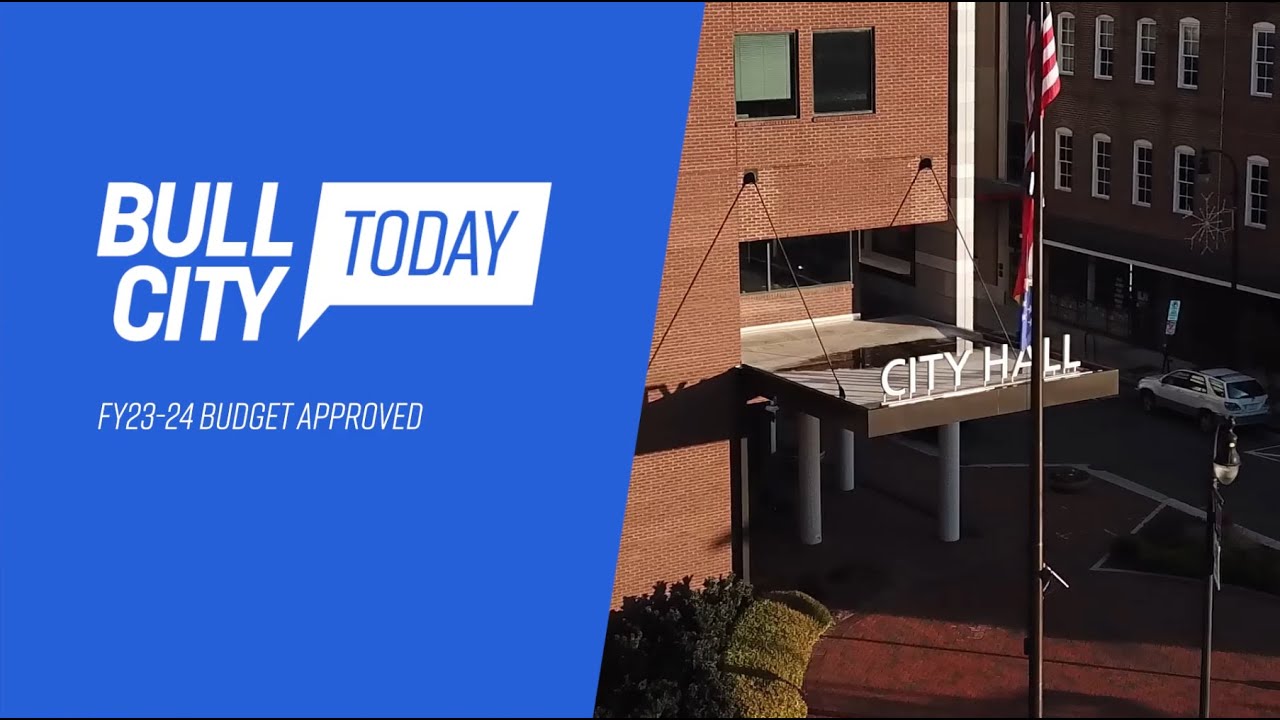 Bull City Today ep. 1262 FY23 24 Budget Approved (June 21, 2023) - YouTube