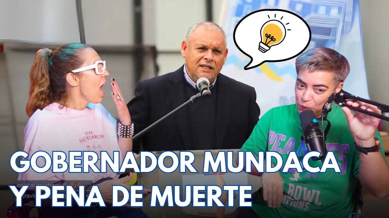 Gobernador Mundaca y Pena de Mu*rte - El Club de las Tres de la Tarde ...