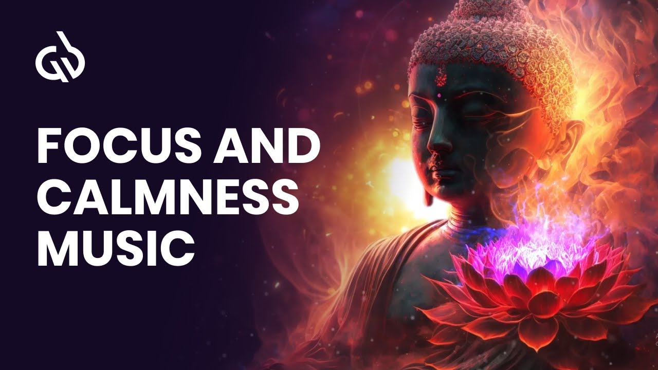 Focus and Calmness Music: Meditation for Calmness and Focus - YouTube