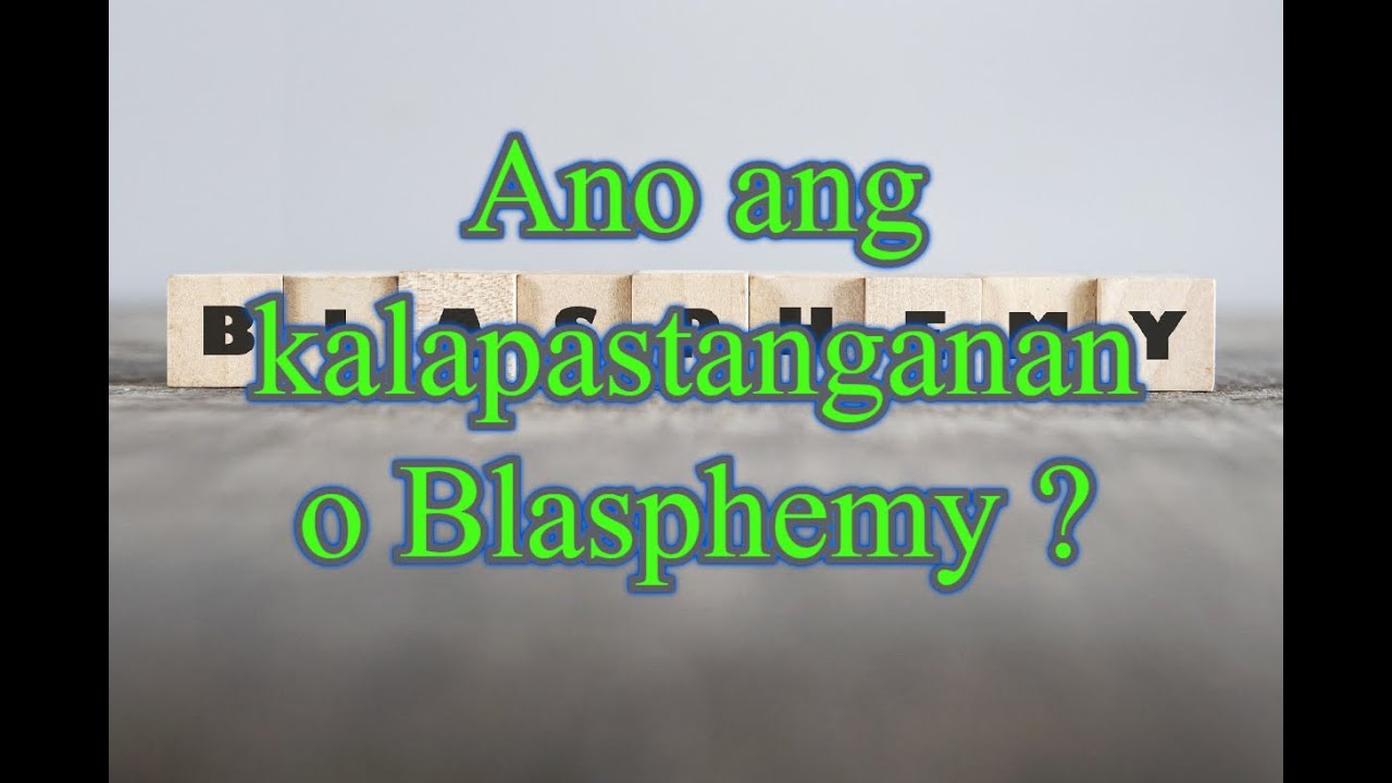Ano ang KALAPASTANGANAN o Blasphemy ? #biblestudy #christianity # ...