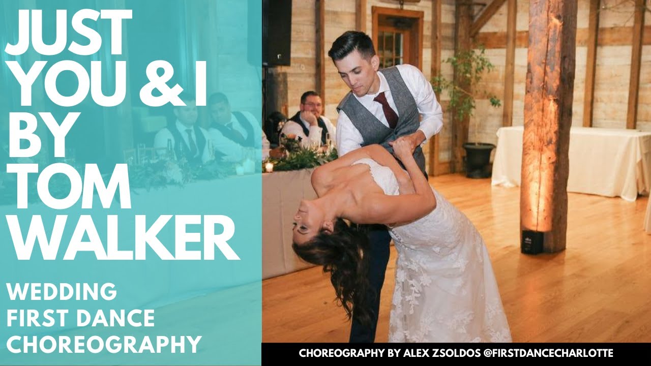 JUST YOU AND I - TOM WALKER | SEXY ROMANTIC RUMBA WEDDING FIRST DANCE ...